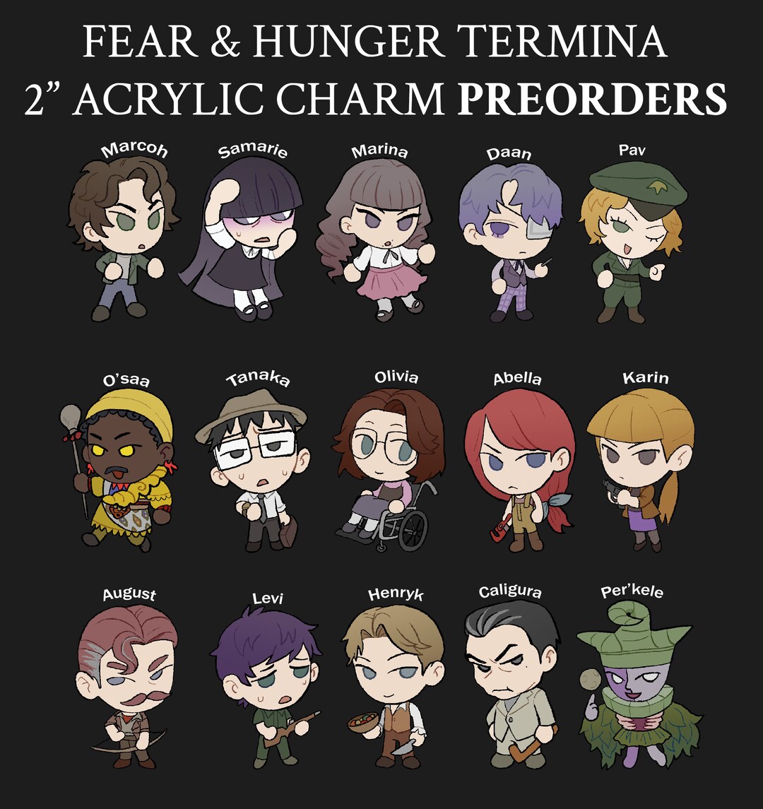 PREORDERS Fear & Hunger Termina Charms Marina, Levi, Samarie, Osaa ...