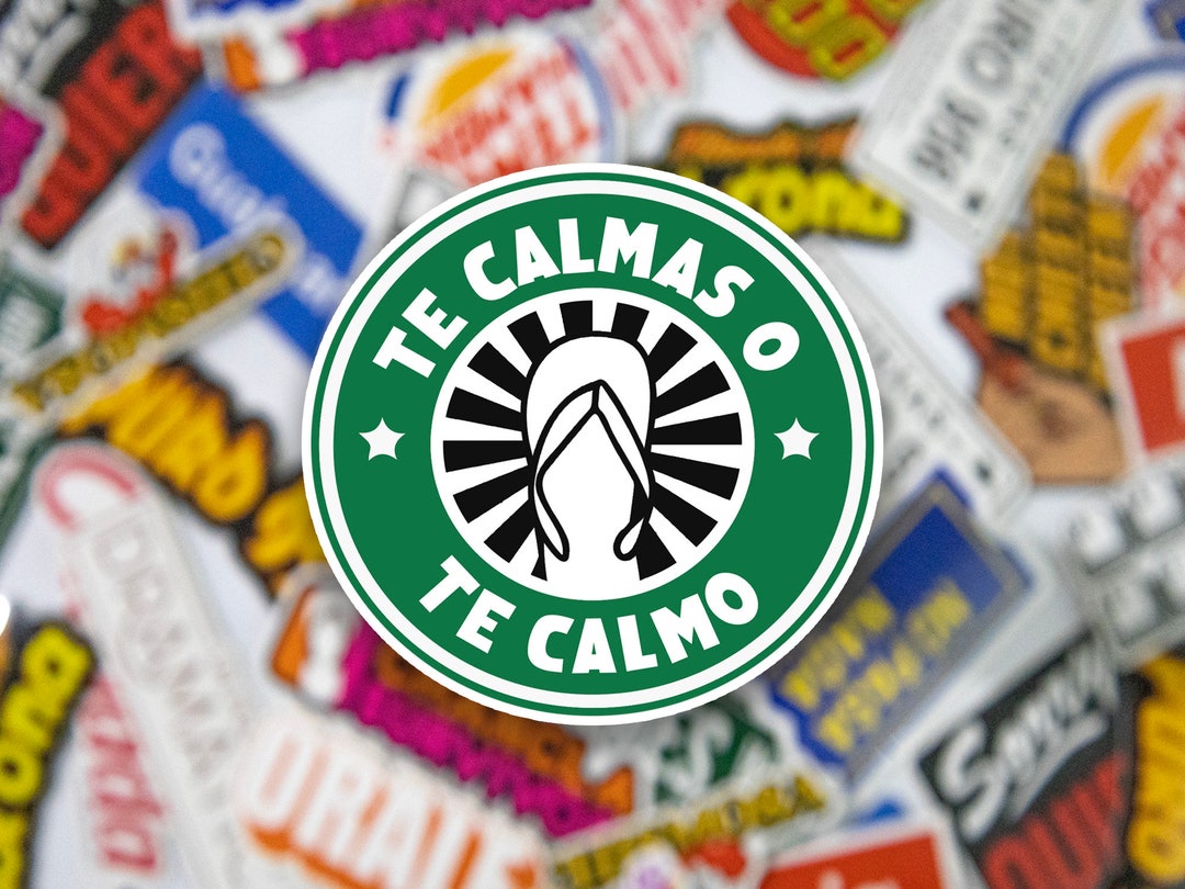 Te Calmas O Te Calmo Sticker | Mexican Sticker | Funny Sticker ...