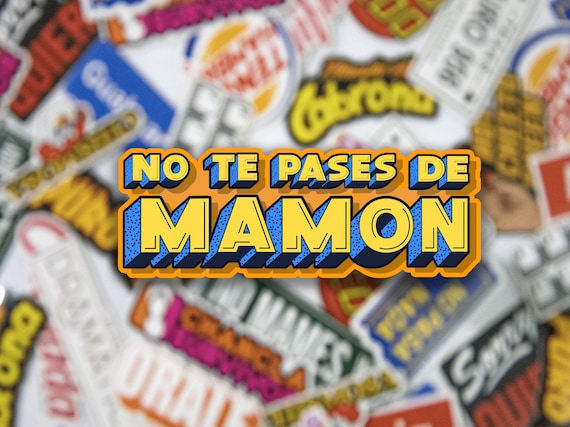 Mamon Sticker Spanish Sticker Mexican Funny Phrase | Etsy
