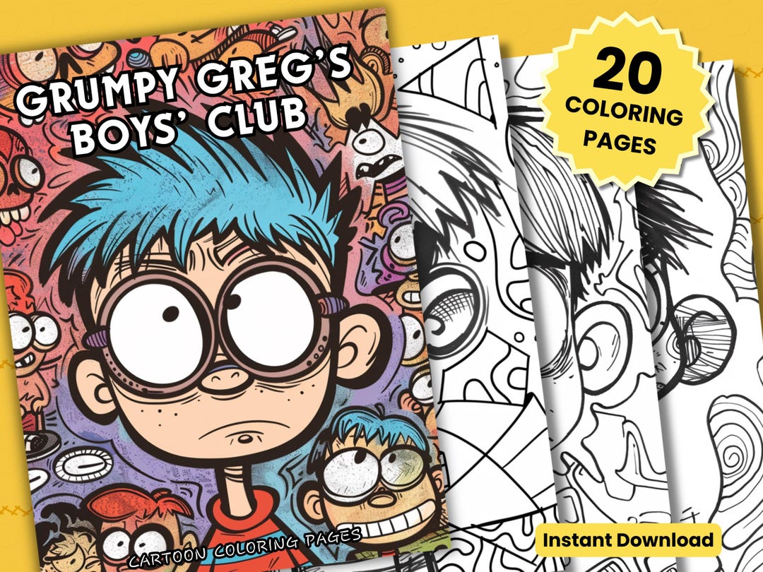 Grumpy Greg’s Boys’ Club Cartoon Coloring Pages Set | 20 Fun-filled ...