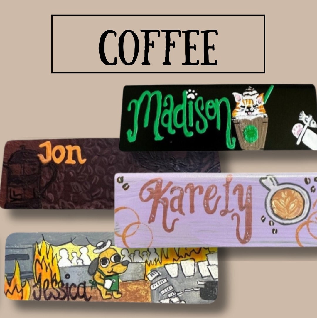 Painted Coffee Themed Barista Nametag Fun Personalized Birthday Gift ...