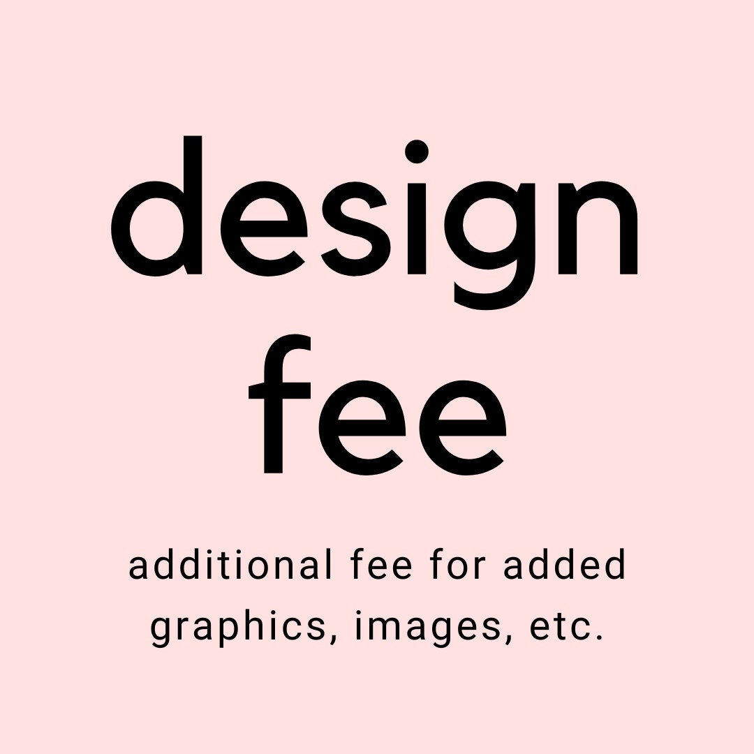 Design Fee (add On) - Etsy