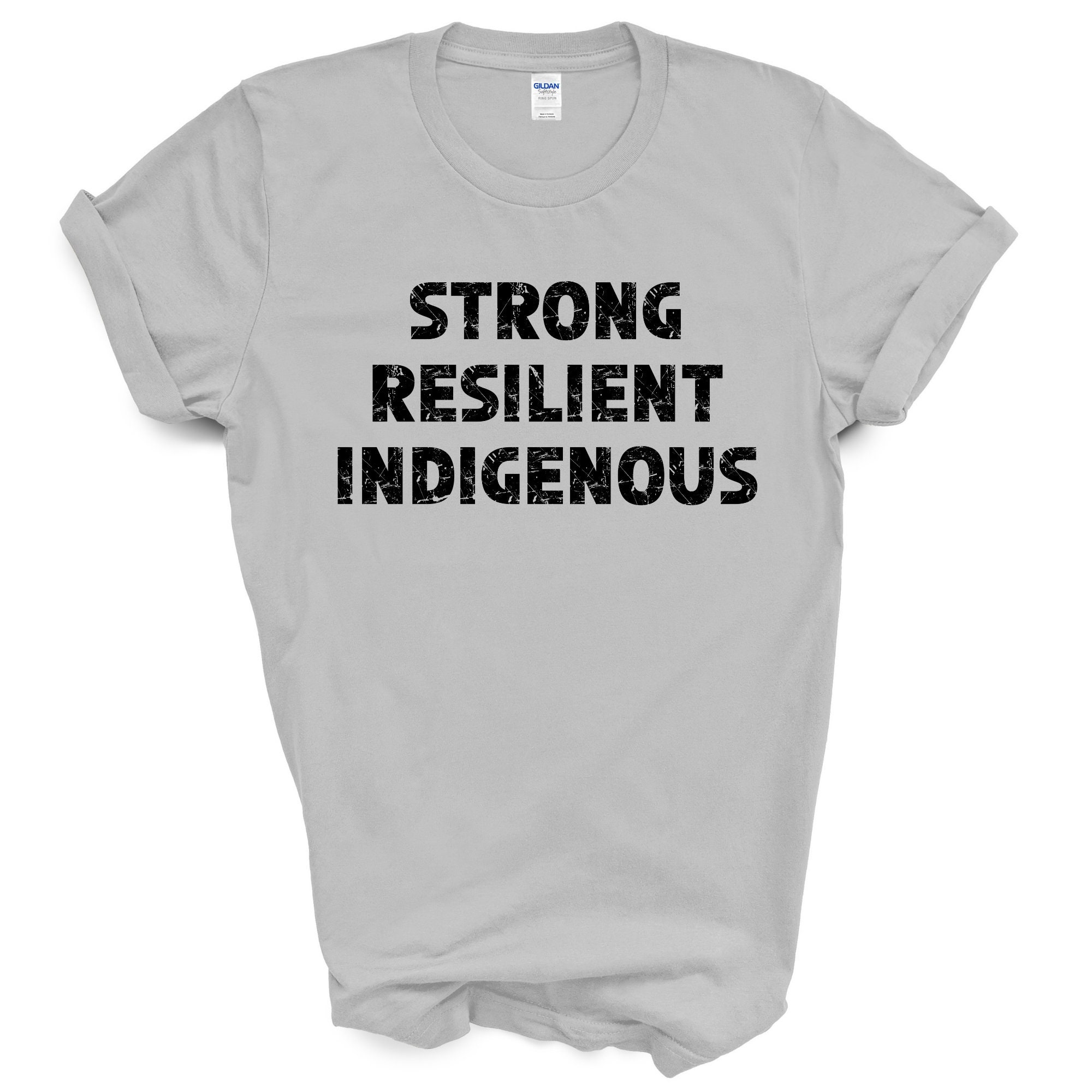 Strong Resilient Indigenous Shirt Native Pride T Shirt - Etsy
