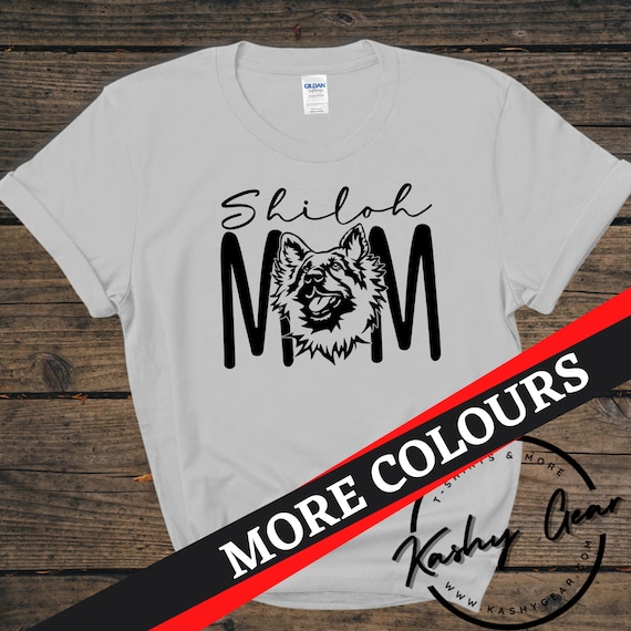 Shiloh Mom Shirt Shiloh Shepherd Dog Tshirt Dog Mama - Etsy