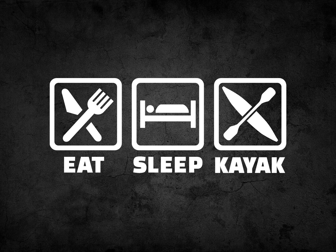 Eat Sleep Kayak Vinyl Decal Sticker - Etsy