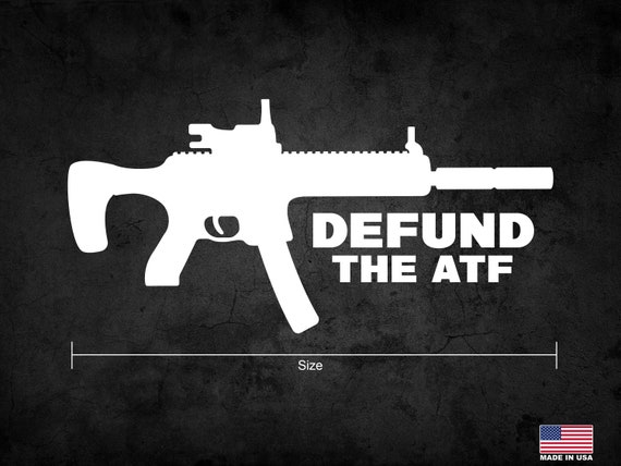 Defund the ATF Sig MPX Vinyl Decal | Etsy