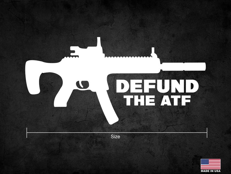 Defund the ATF Sig MPX Vinyl Decal | Etsy