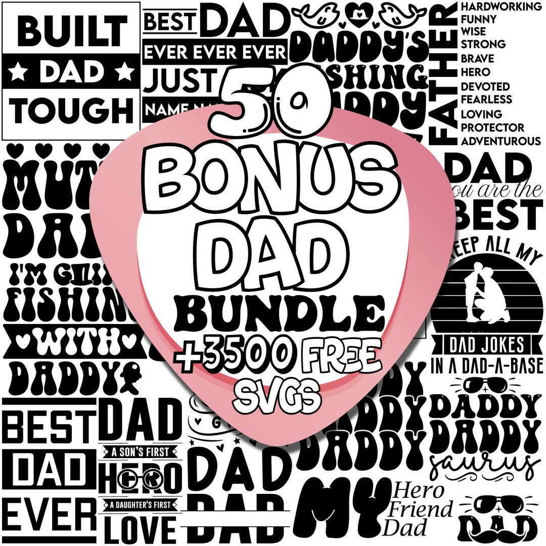 Bonus Dad Svg Bundle Happy Fathers Day Svg Bonus Dad Png Best Dad Ever ...