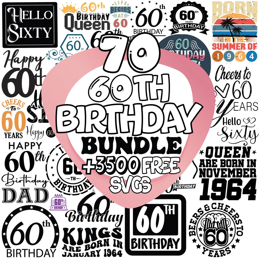 60th Birthday Svg Bundle 60 and Fabulous SVG 60th Birthday Gift Svg Old ...