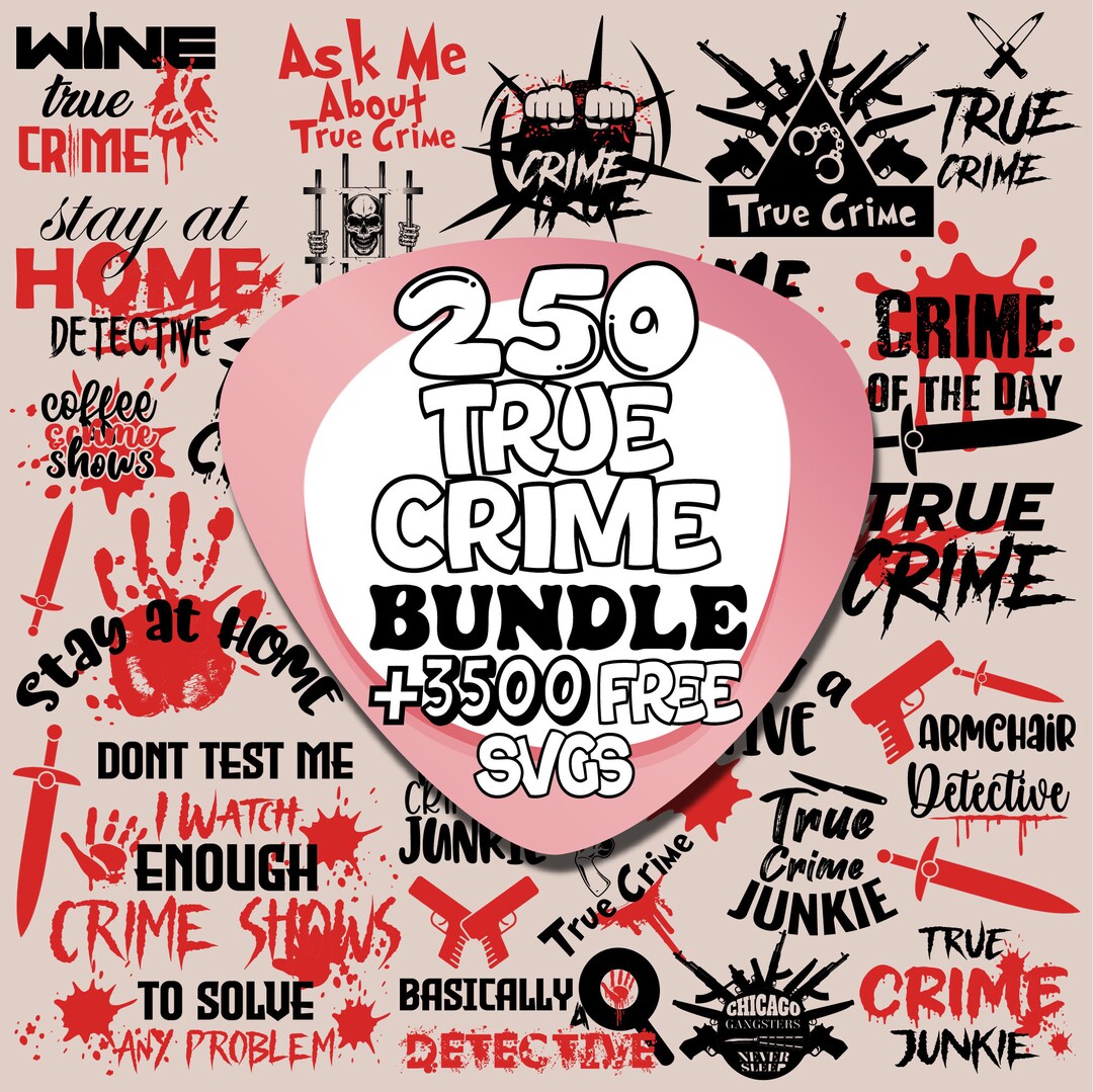 True Crime SVG Bundle True Crime Junkie Svg Crime Show Svg Bundle ...