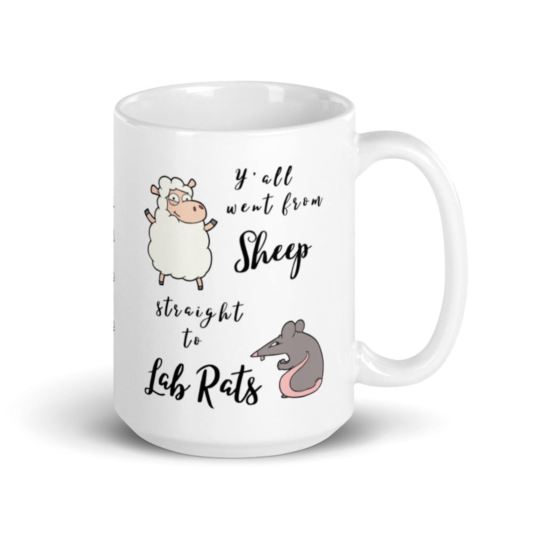 Von Schaf bis Lab Ratte Don't Be a Lab Rat White Glossy Mug 15 oz ...