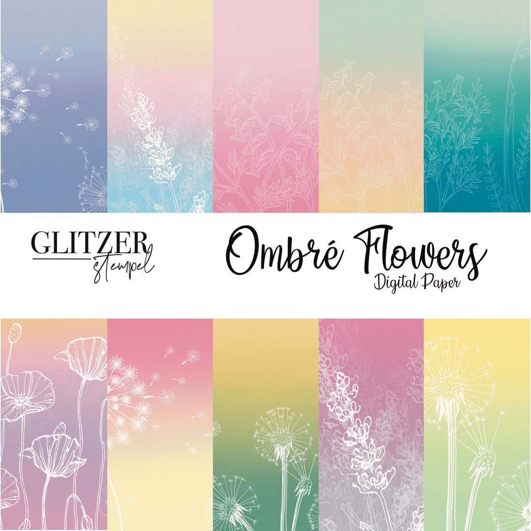 Printable Paper Digi Paper Papier Druckbares Motivpapier Ombre Flowers ...