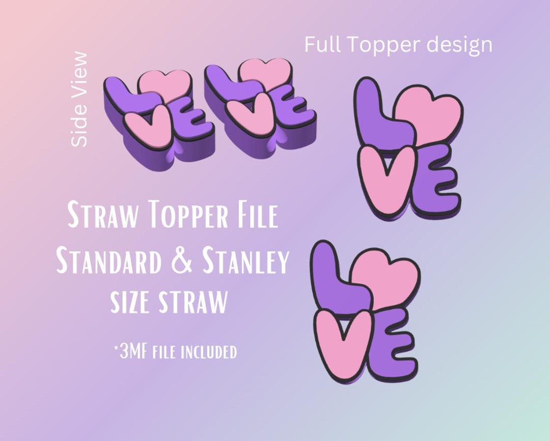 Bubble Love Straw Topper 3d-print File | Fits Standard & Stanley Straws ...