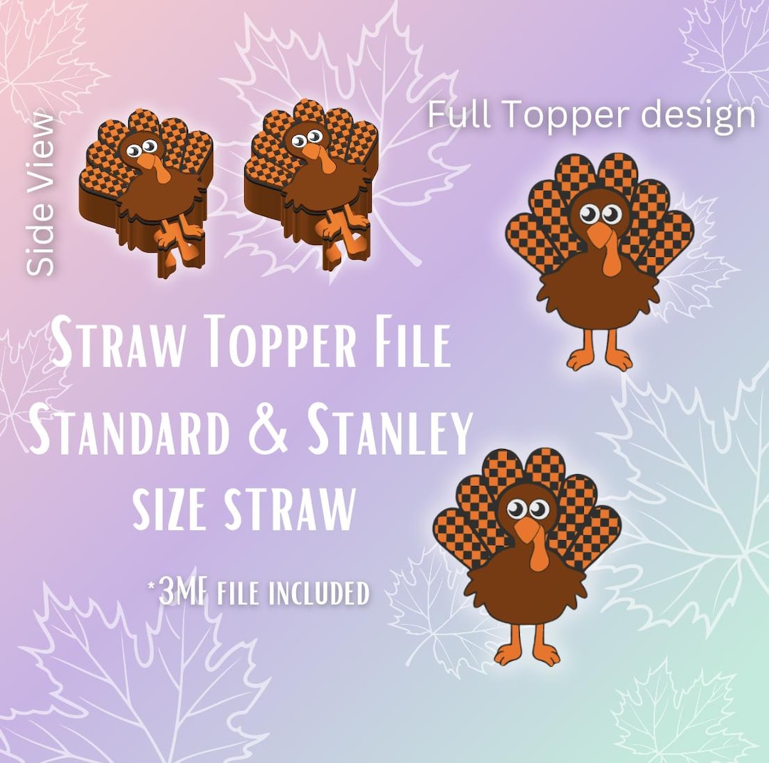 Checkered Turkey* Straw Topper 3d-print File | Fits Standard & Stanley ...