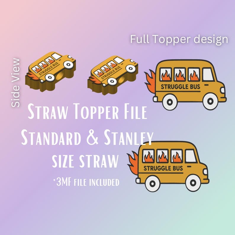 Struggle Bus* Straw Topper 3d-print File | Fits Standard & Stanley ...