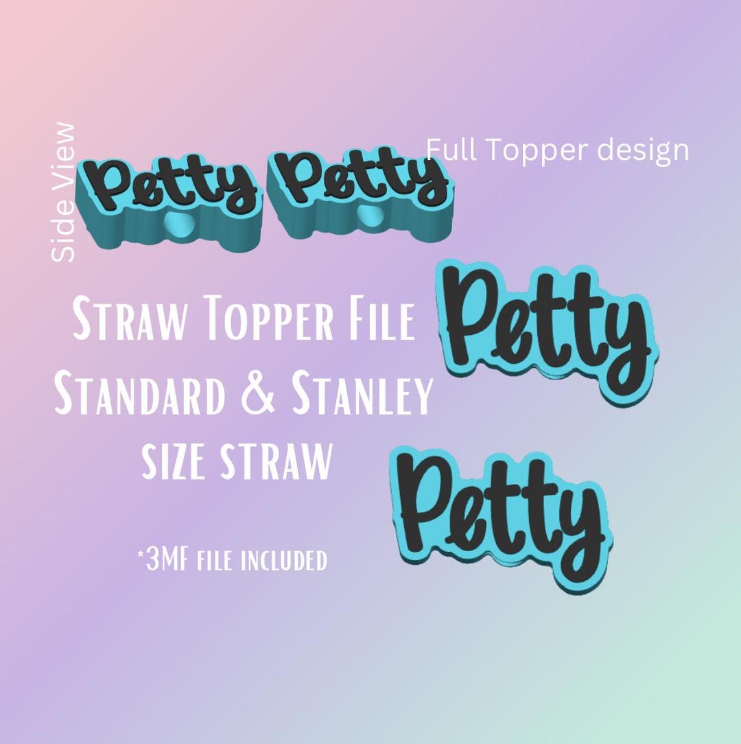 Petty Straw Topper 3d-print File | Fits Standard & Stanley Straws | Pre ...