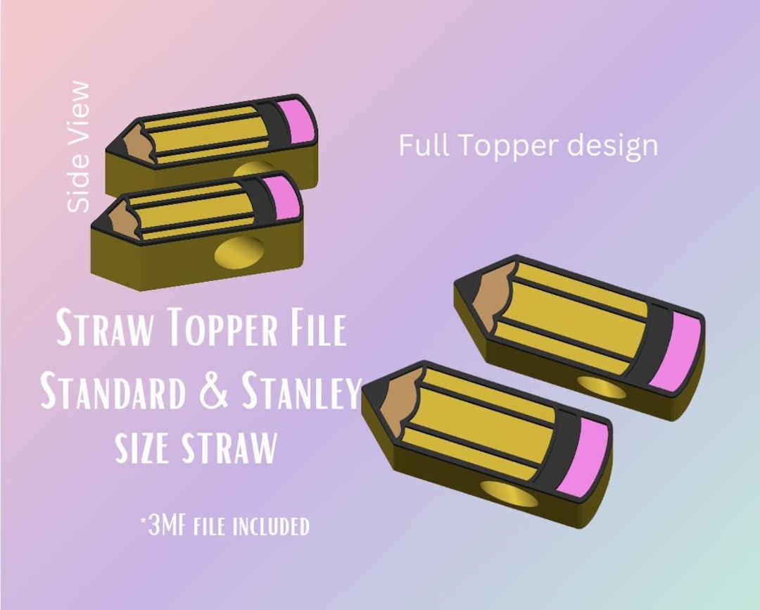 Pencil* Straw Topper 3d-print File | Fits Standard & Stanley Straws ...