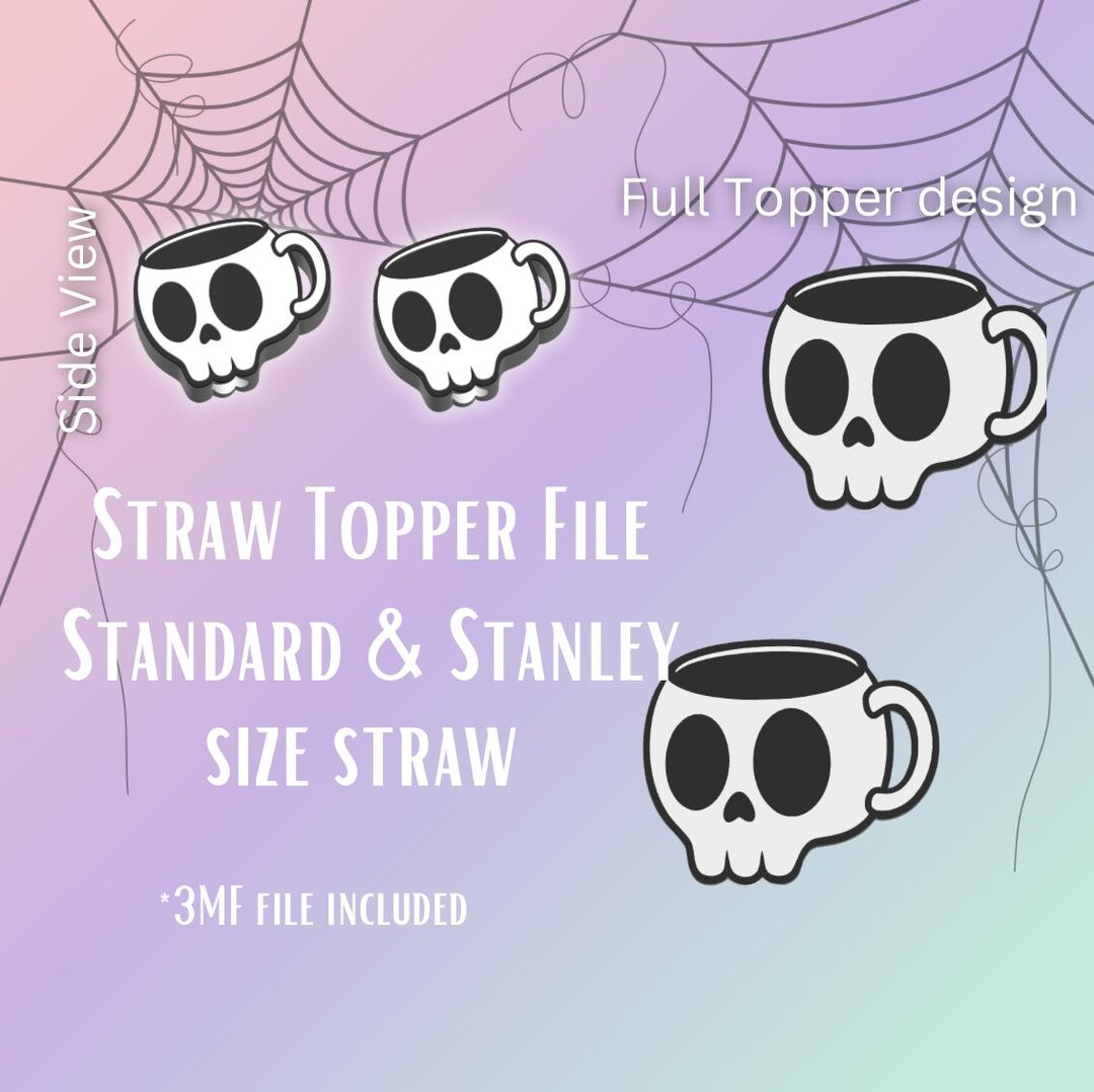 Kawaii Skull Mug* Straw Topper 3d-print File | Fits Standard & Stanley ...
