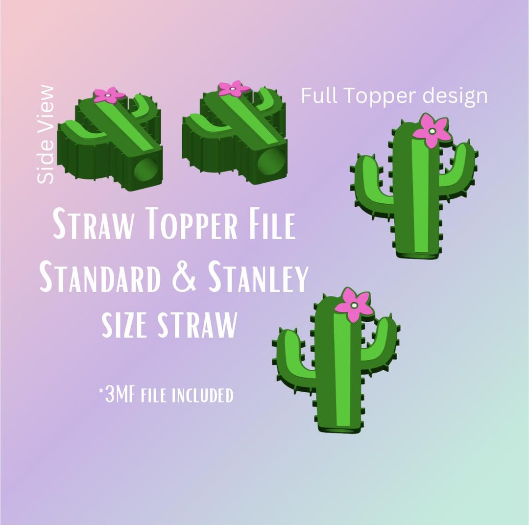 Cactus Straw Topper STL File | 3D Print Cup Accessory | Fits Stanley ...