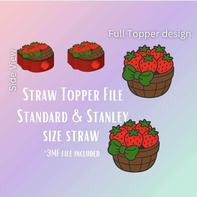 Basket of Strawberries* Straw Topper 3d-print File | Fits Standard ...