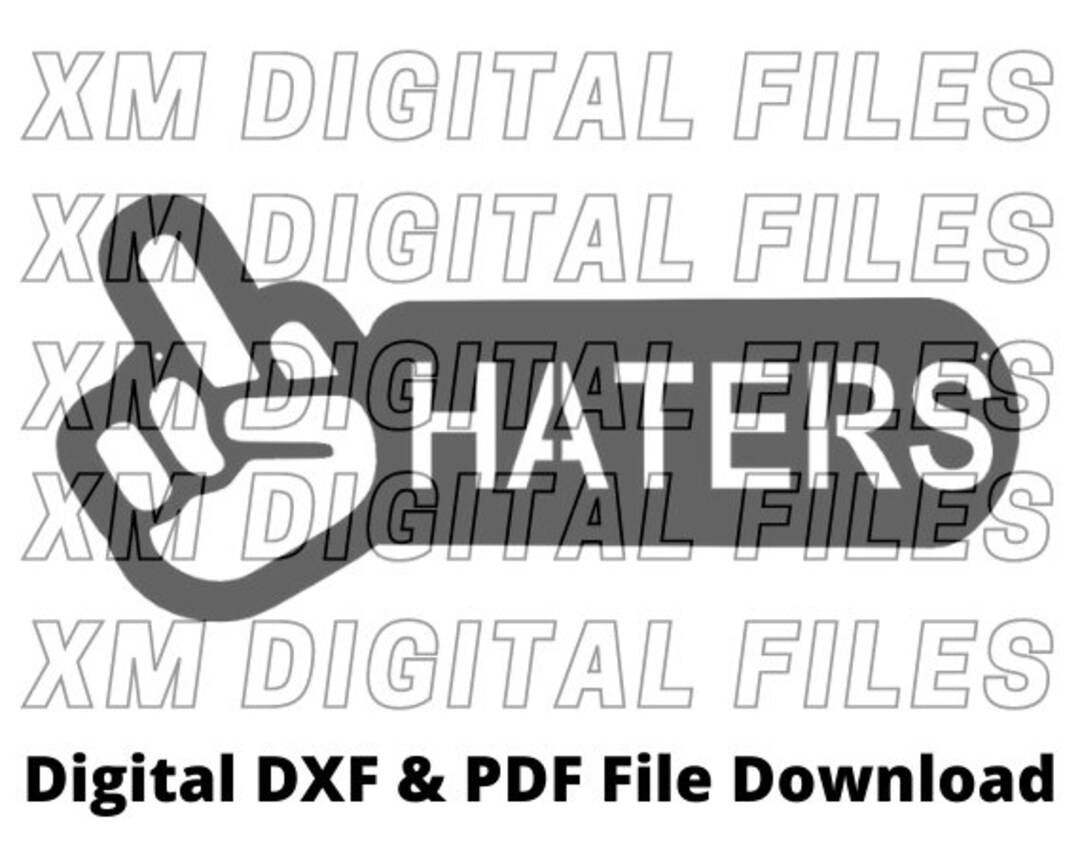 Haters Sign DXF File, Dxf Digital Download, Scaled DXF File, Wall Art ...
