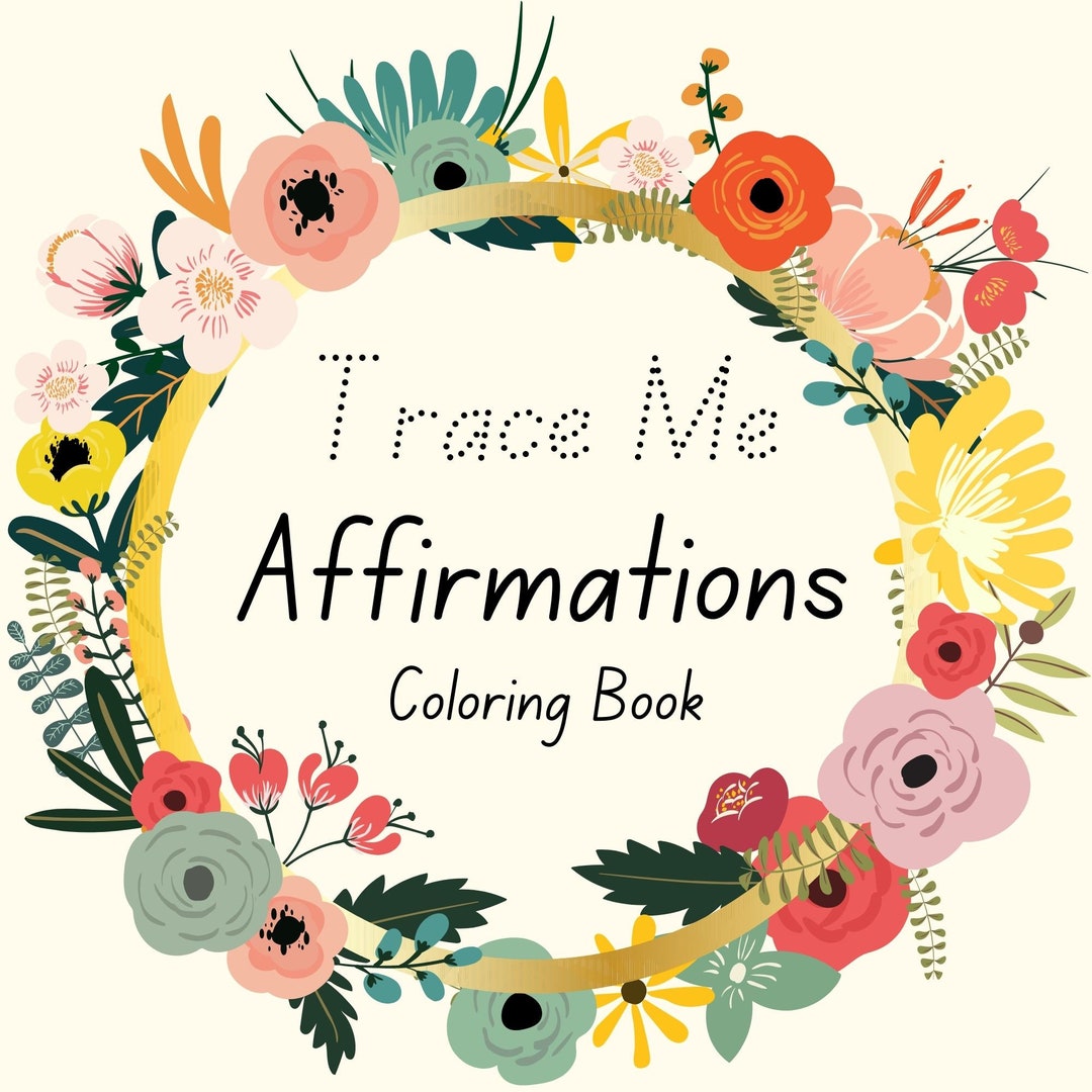 Coloring Book PDF - Self Love Affirmations - 10 Floral Designs With ...
