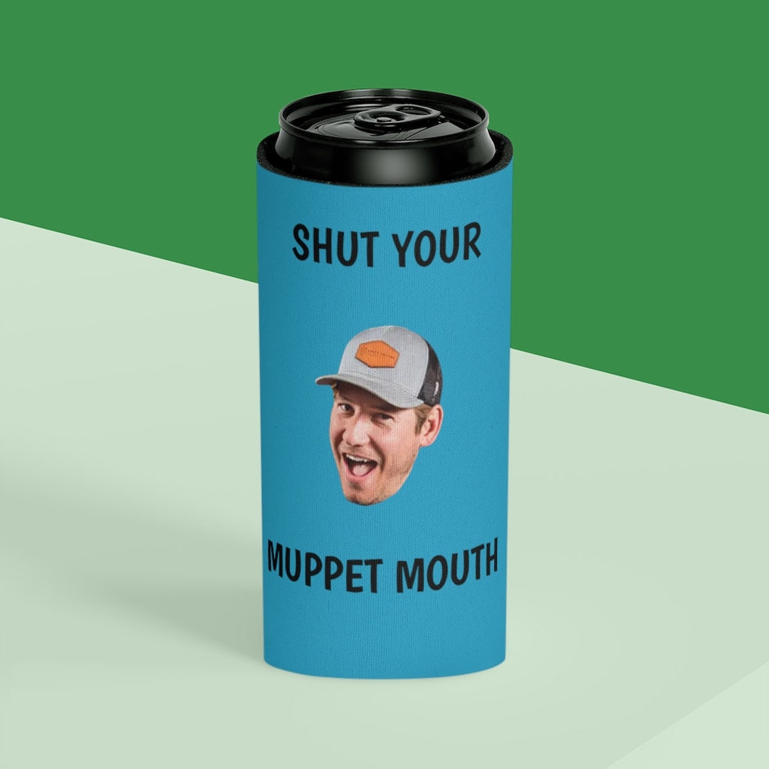 Shut Your Muppet Mouth Austen Kroll Southern Charm - Etsy