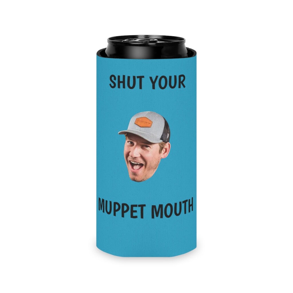 Shut Your Muppet Mouth Austen Kroll Southern Charm - Etsy