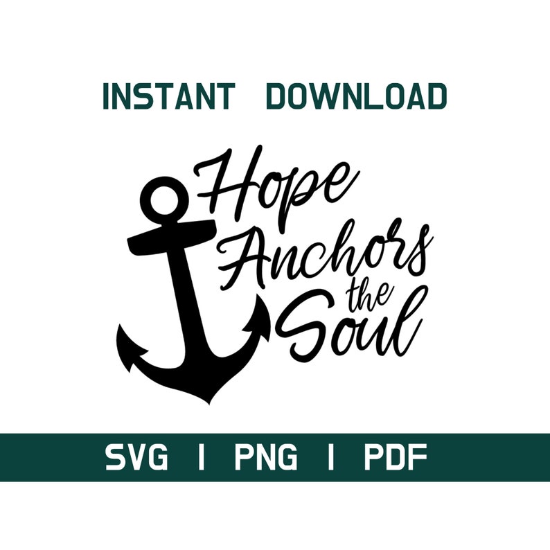 Hope Anchors the Soul - Svg Cricut Silhouette Vinyl Cut File Saying - Etsy