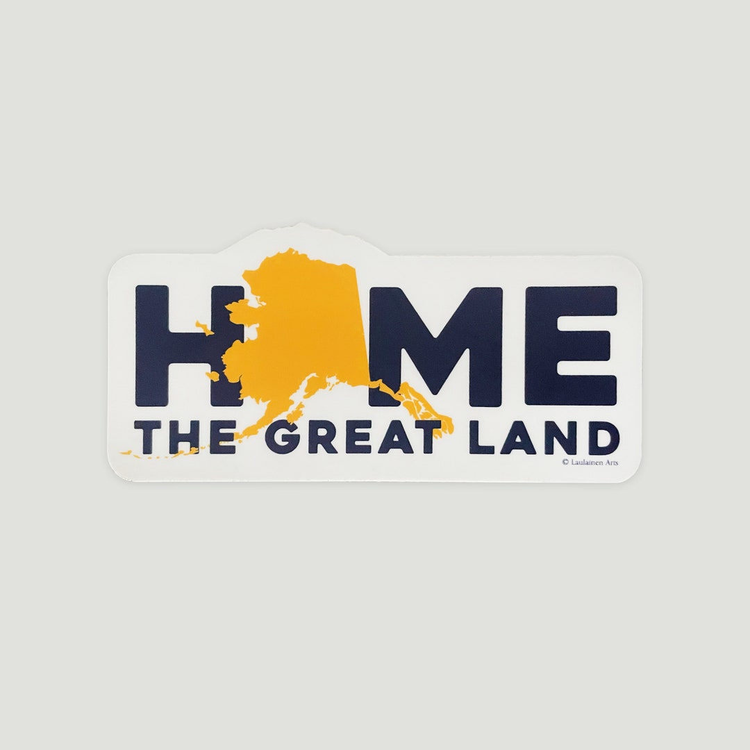 The Great Land Alaska Sticker - Etsy
