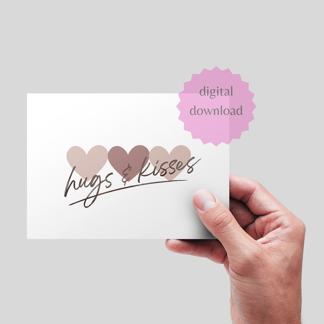 Hugs and Kisses Printable Card. DIGITAL CARD. Card for Every - Etsy