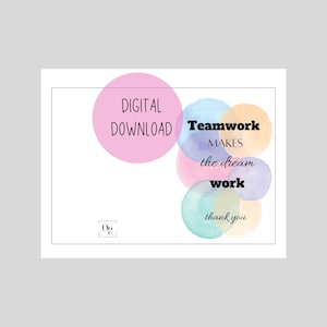 Teamwork Makes the Dream Work Printable Card , Printable Team Quote ...