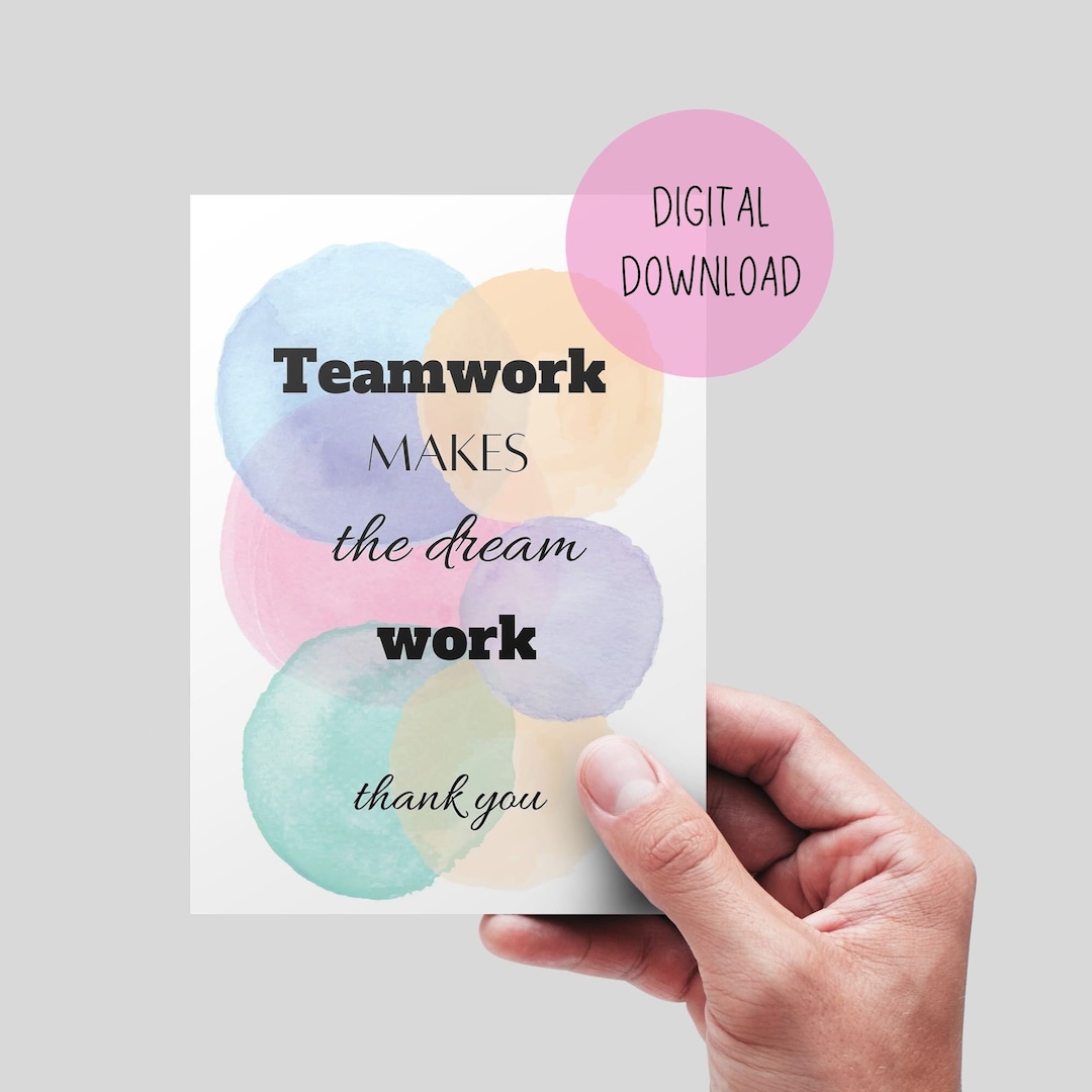 Teamwork Makes the Dream Work Printable Card , Printable Team Quote ...