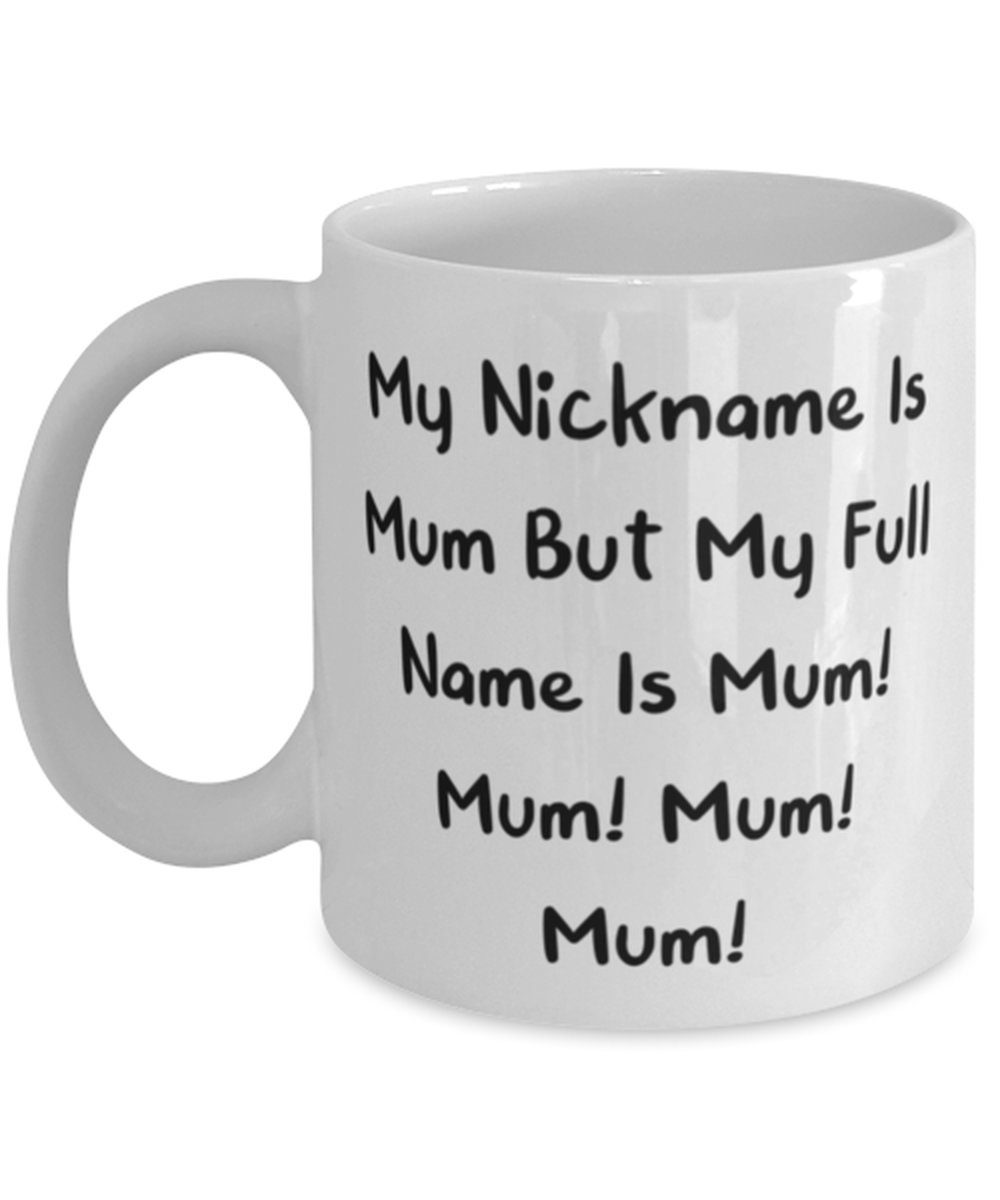 My Nickname is Mum but My Full Name is Mum Mum Mum Mum - Etsy