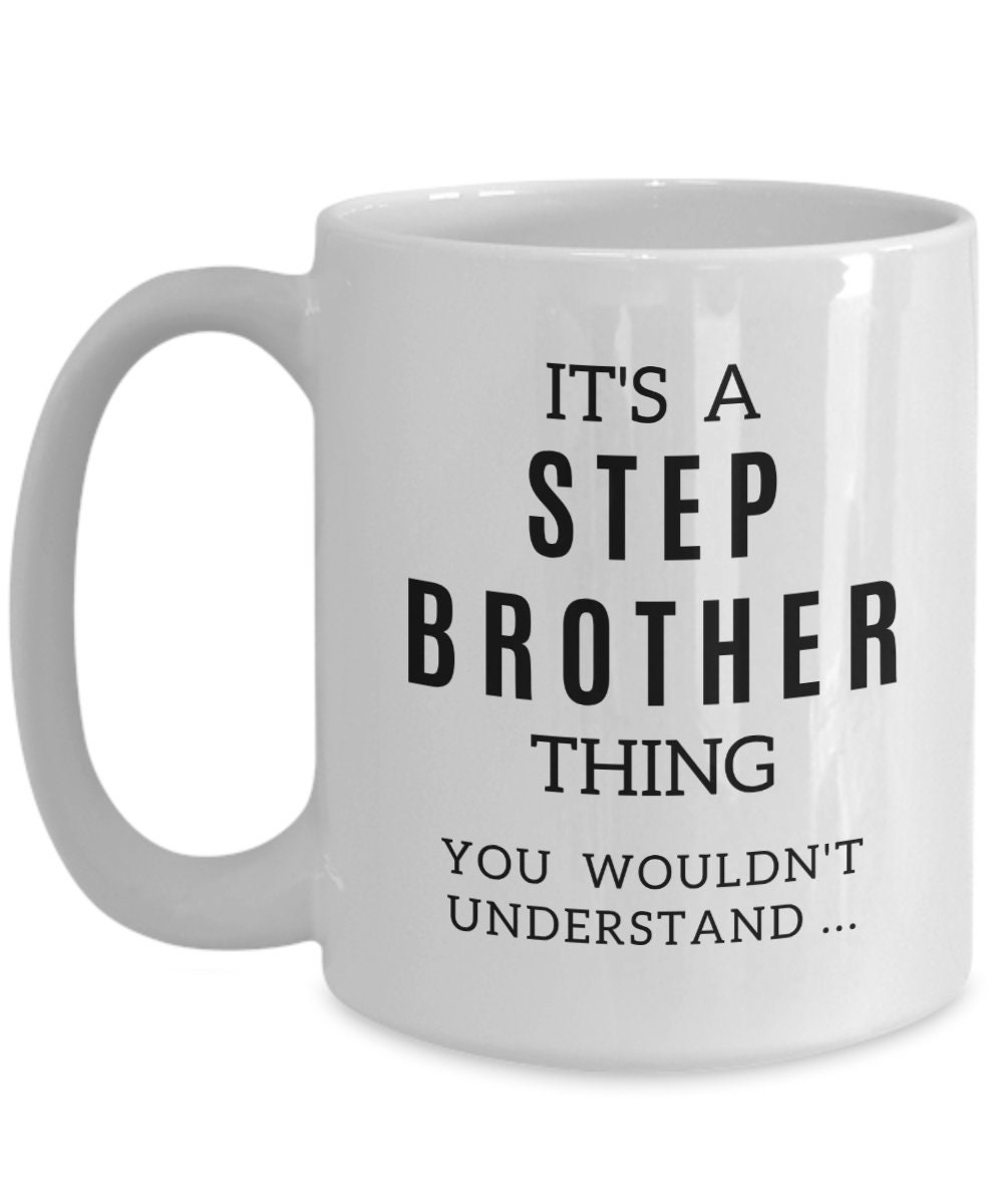 Funny Stepbrother Mug Fun Bonus Brother T From Sister Etsy Uk