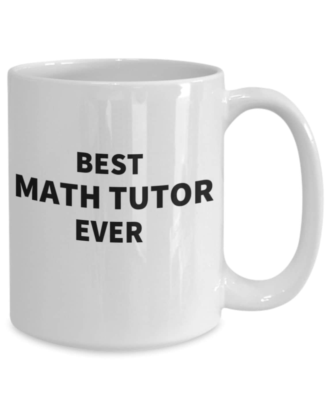 Tutor Gift, Math Tutor, Best Math Tutor Ever Mug, Male, Graduation Gift ...
