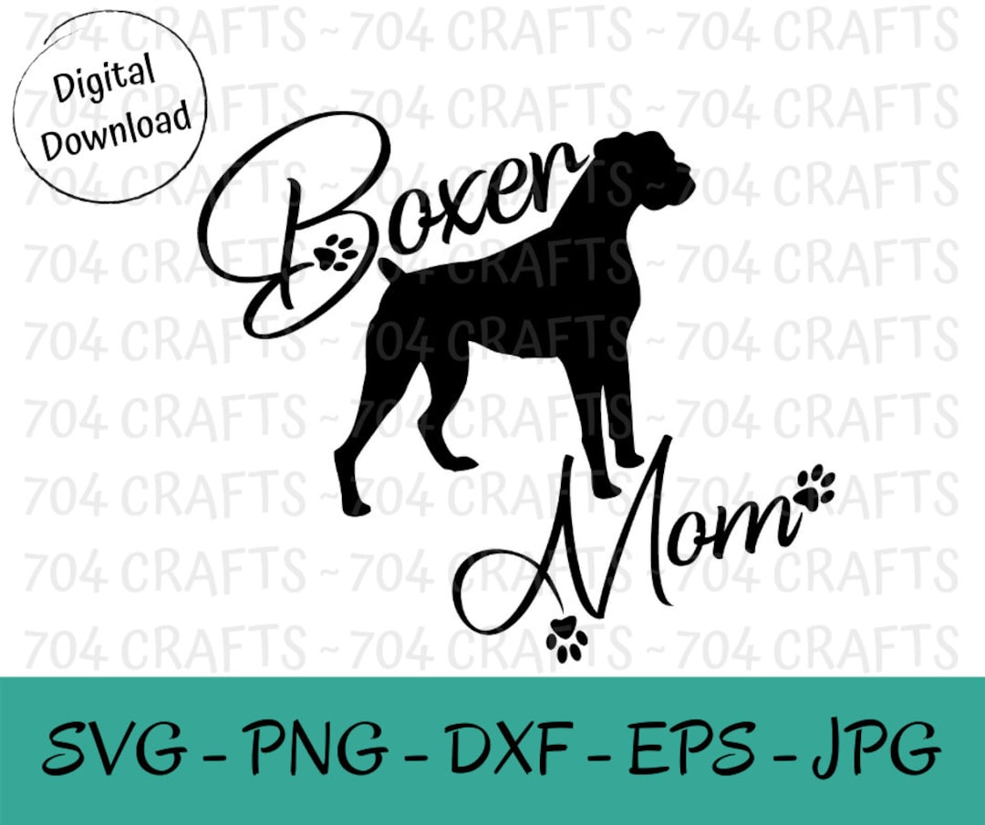Boxer Dog Mom Svg, Png, Dxf, Eps, Jpg, Dog Svg, Animal Svg, Dog Mom Svg ...