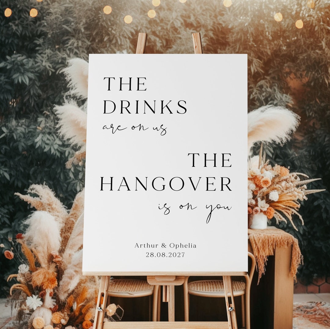 Wedding Open Bar Sign | the Drinks Are on Us the Hangover is on You ...
