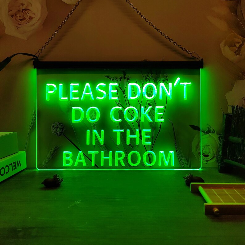 Don't Do Coke in the Bathroom RGB Multi Color - LED Carved Acrylic Sign ...