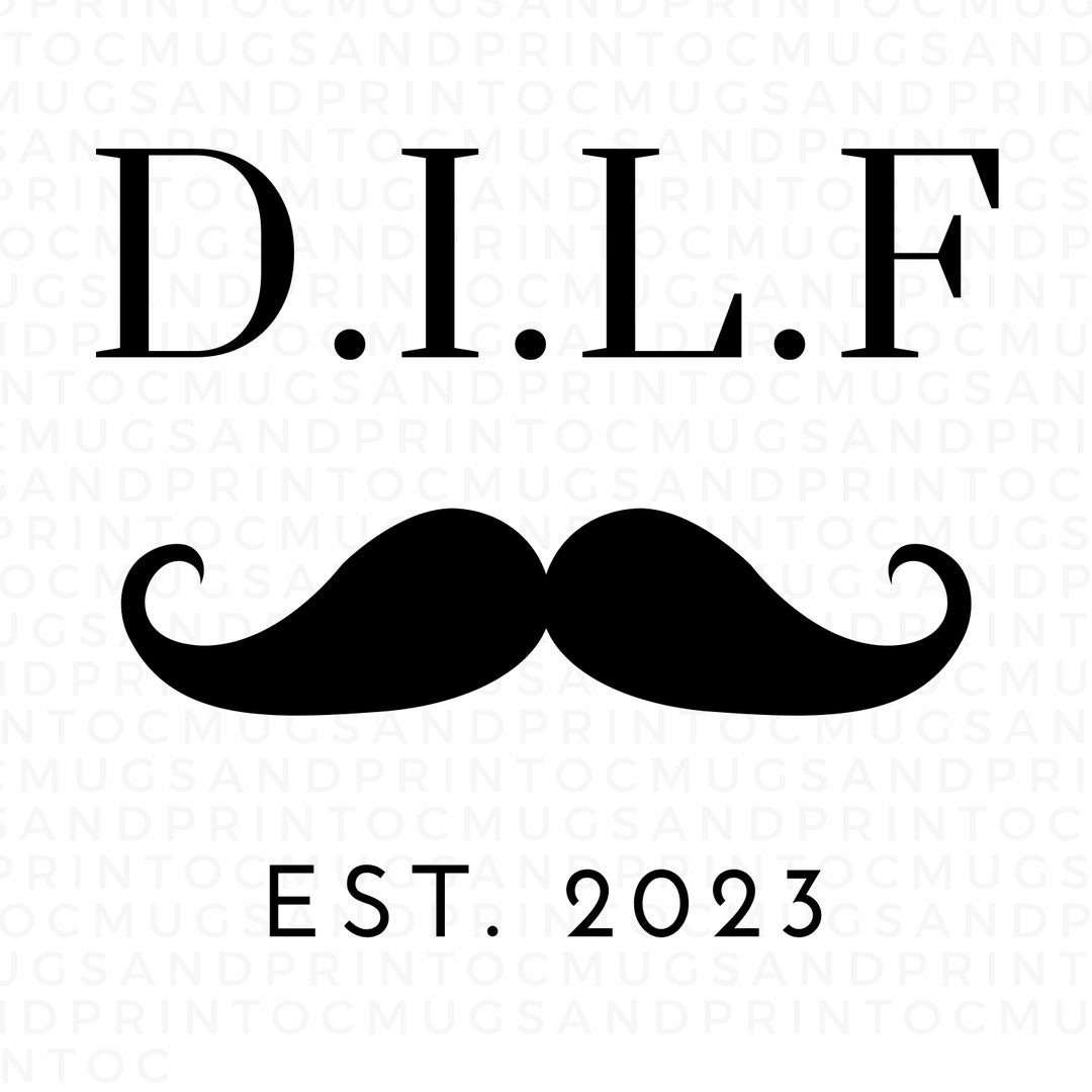 New DILF Funny SVG Sublimation PNG Design, New Dad Gift From Wife Digital Download, Baby ...