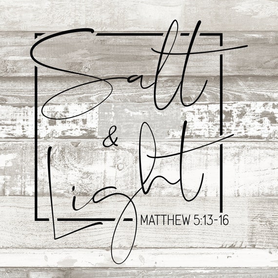 Salt and Light SVG Cut File - Etsy