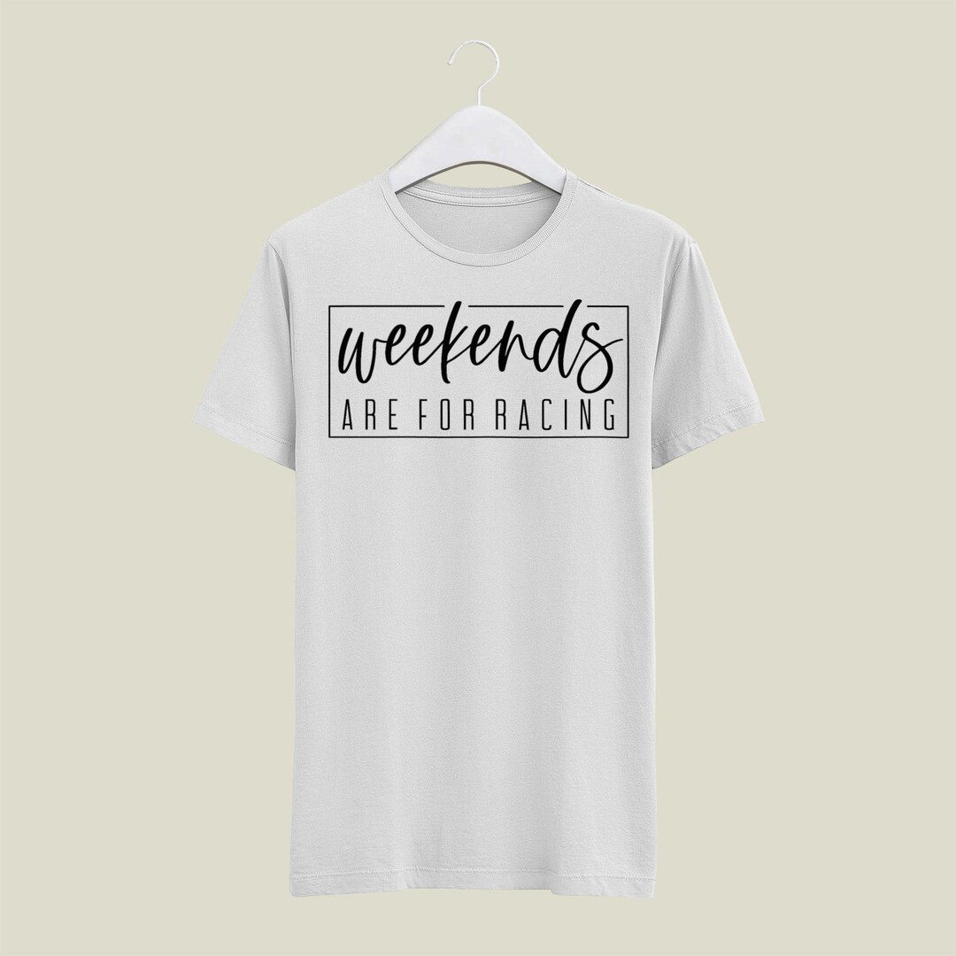 Weekends Are for Racing | Weekends | Racing | Trendy - Etsy UK