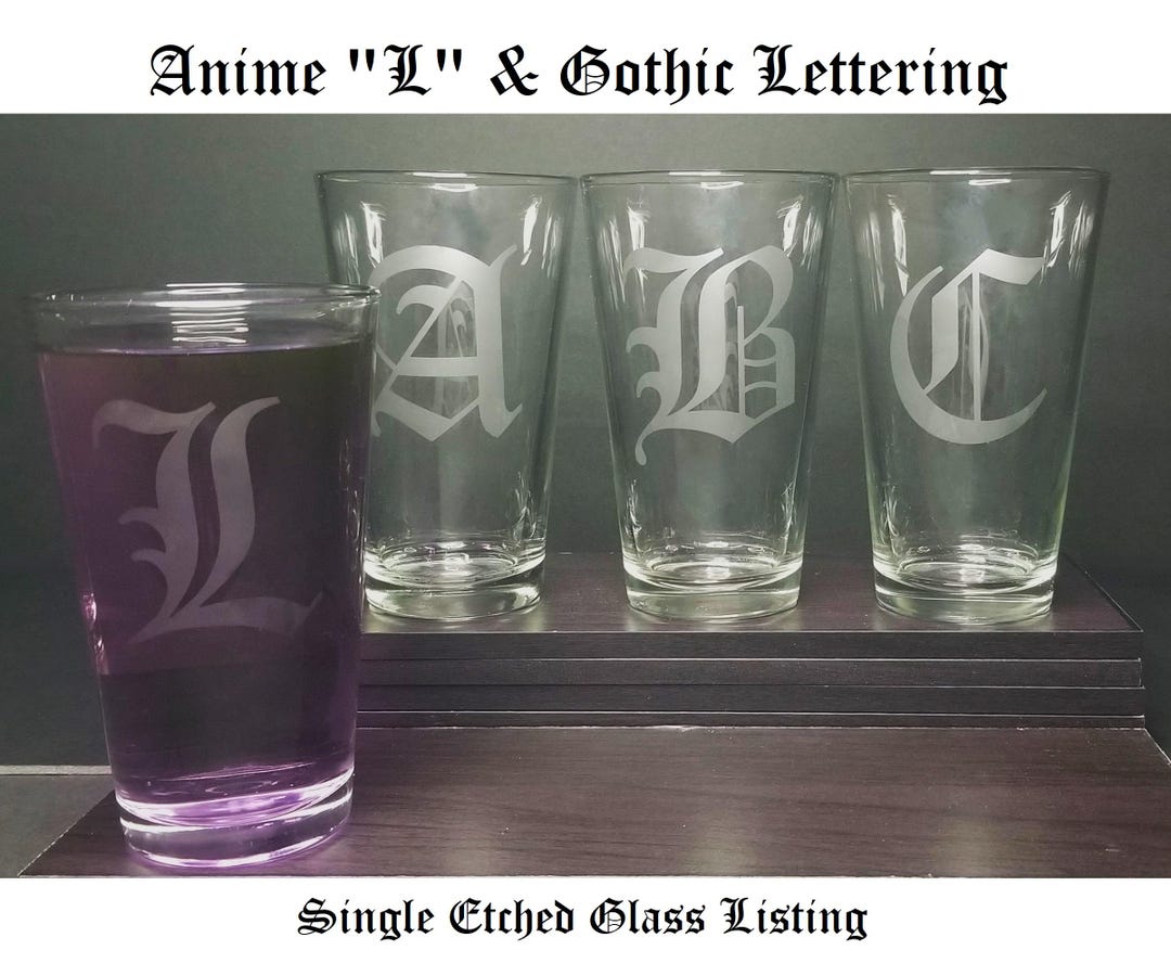 Anime L Gothic Lettering Etched Pint Glass - All Letters Available to ...
