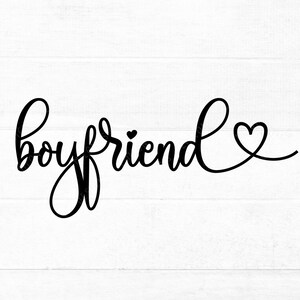 Boyfriend SVG Cut File for Cricut and Silhouette With Heart Detail, PNG ...