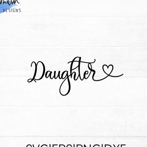 Daughter SVG Cut File for Cricut and Silhouette With Heart Detail, PNG ...