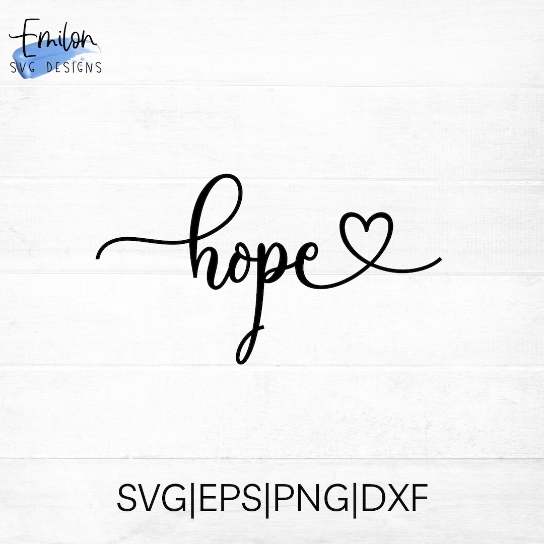 Hope SVG Cut File for Cricut and Silhouette With Heart Detail, Png, Eps ...