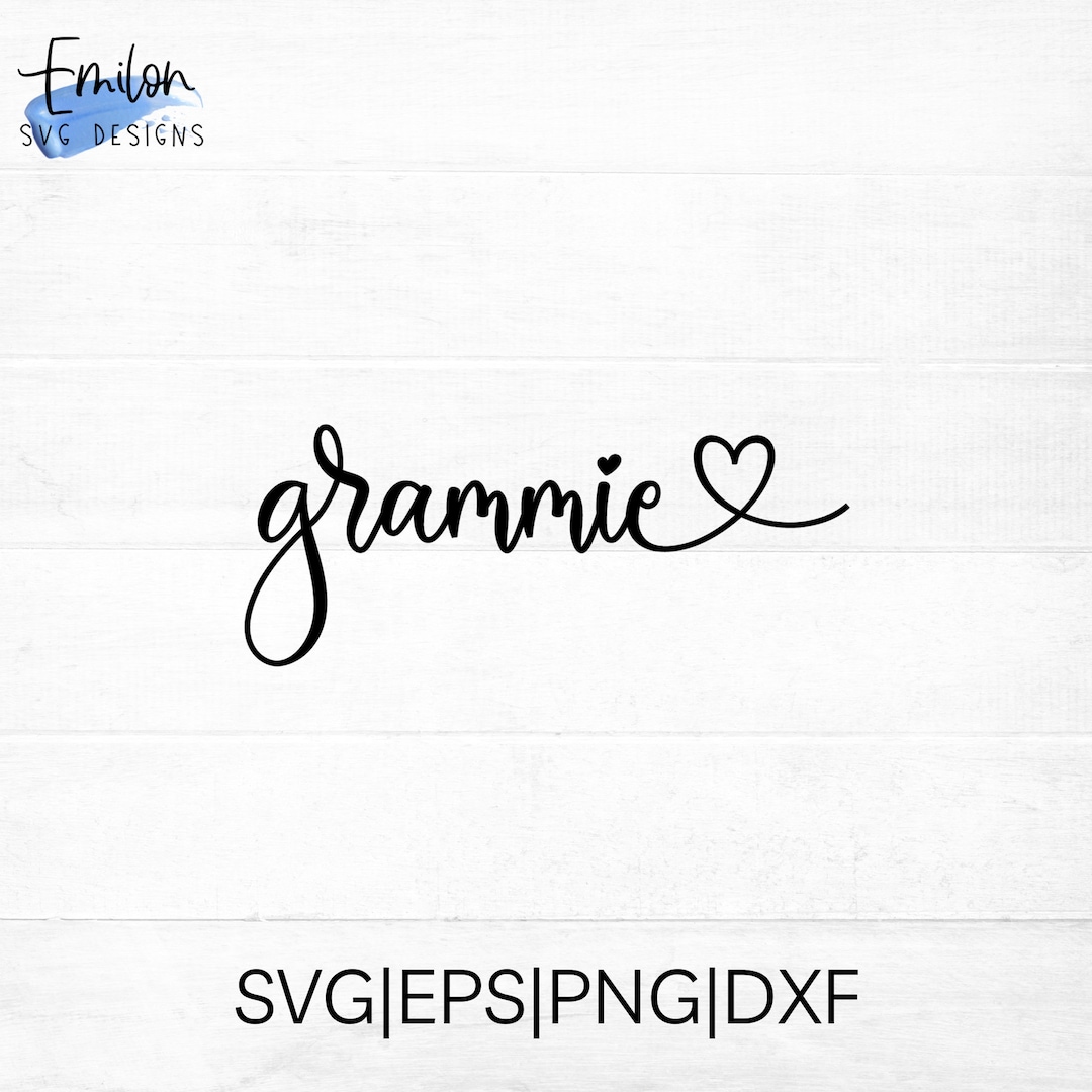 Grammie SVG Cut File for Cricut and Silhouette With Heart Detail, PNG, EPS, Dxf | Mother's Day ...