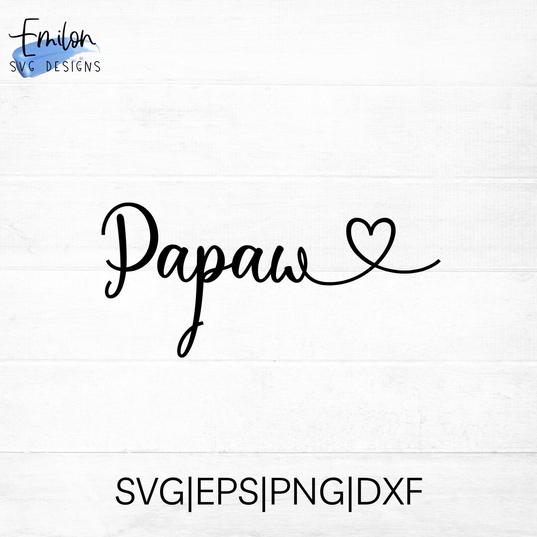 Papaw SVG Cut File for Cricut and Silhouette With Heart Detail, PNG ...