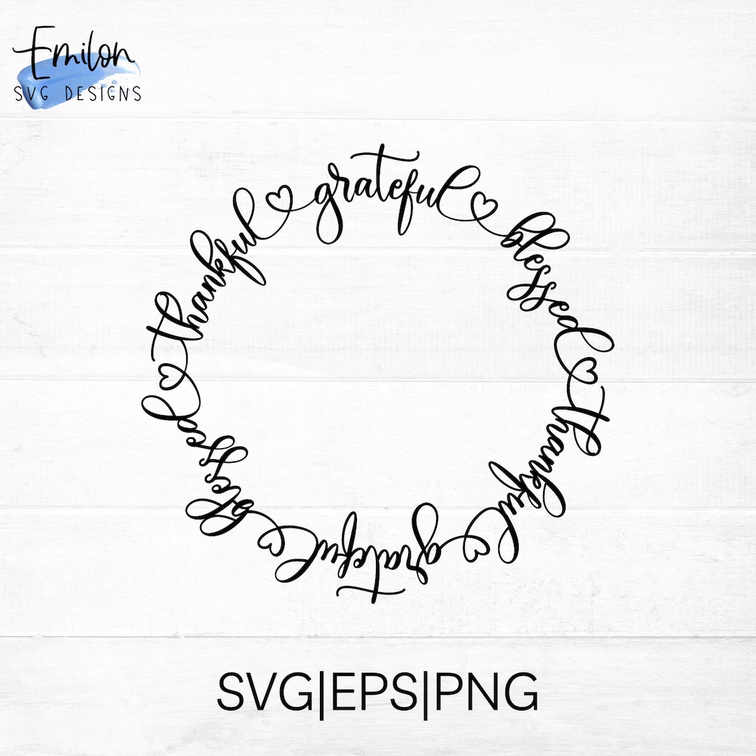 Thankful, Grateful, Blessed Circle Frame SVG Cut File for Cricut and ...