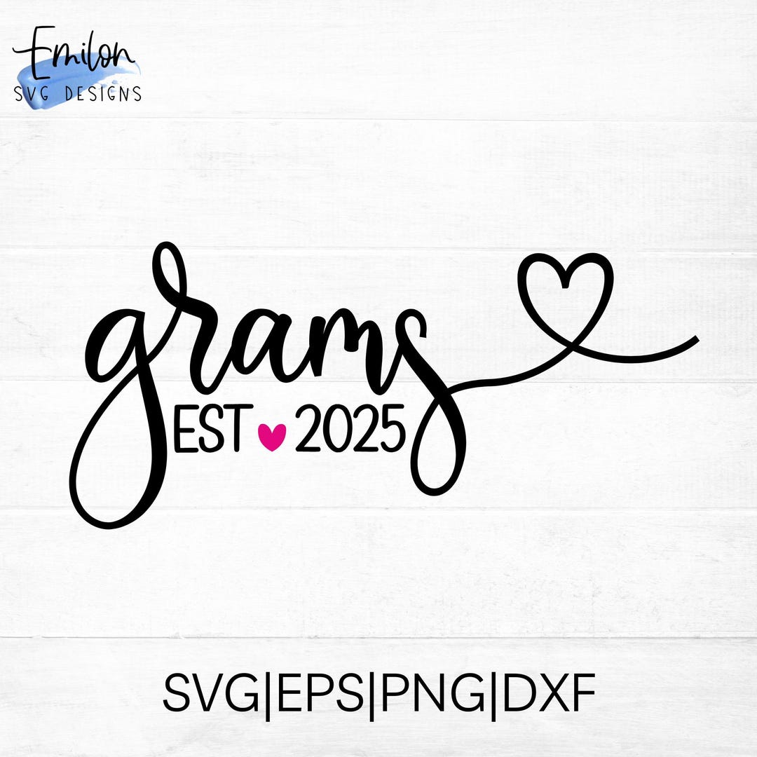 Grams Est 2025 SVG Cut File for Cricut and Silhouette With Heart Detail ...